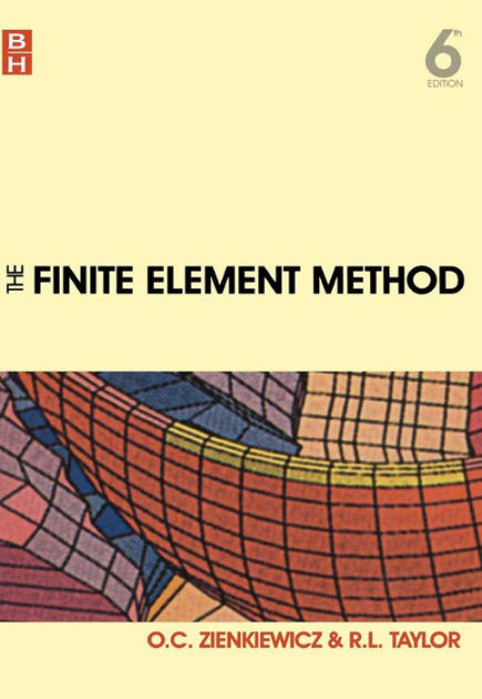 The Finite Element Method: Its Basis and Fundamentals by O. C. Zienkiewicz, R. L. Taylor, J.Z ...