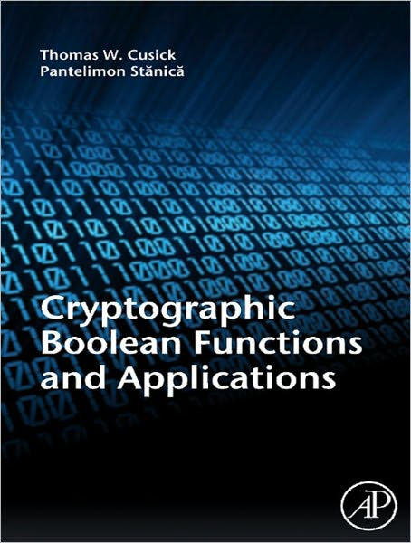 Cryptographic Boolean Functions And Applications By Thomas W Cusick
