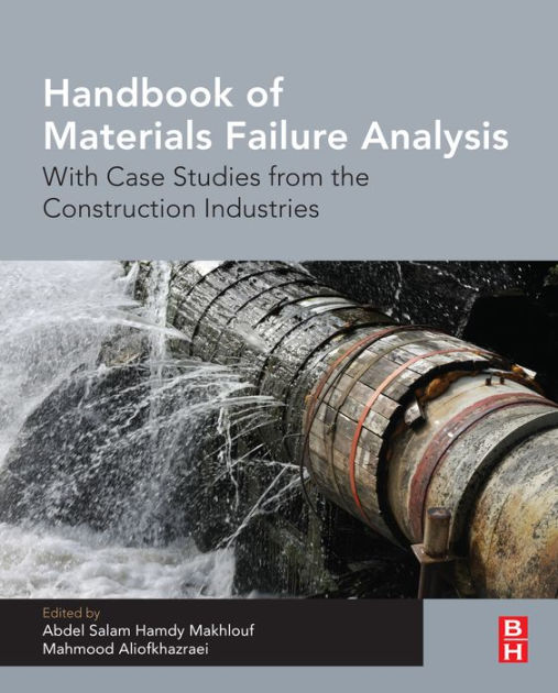 Handbook of Materials Failure Analysis With Case Studies from the Construction Industries by ...