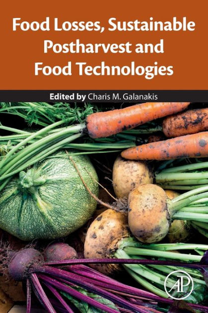 Food Losses, Sustainable Postharvest and Food Technologies by Charis M. Galanakis, Paperback ...