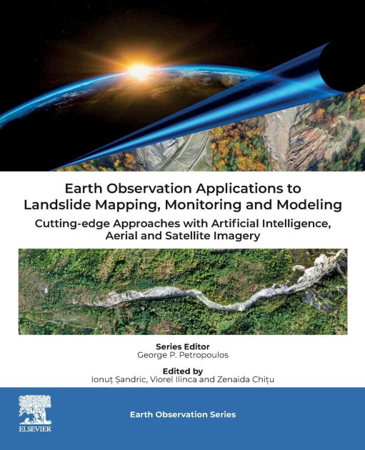 Earth Observation Applications to Landslide Mapping, Monitoring and Modeling: Cutting-edge ...