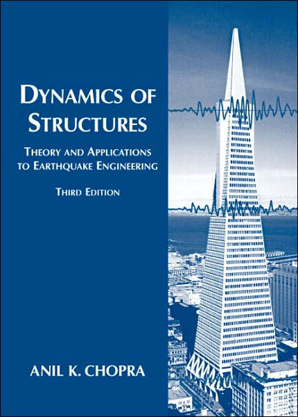Dynamics of Structures / Edition 3 by Anil K. Chopra | 9780131561748 ... Dynamics of Structures / Edition 3 by Anil K. Chopra | 9780131561748 ...