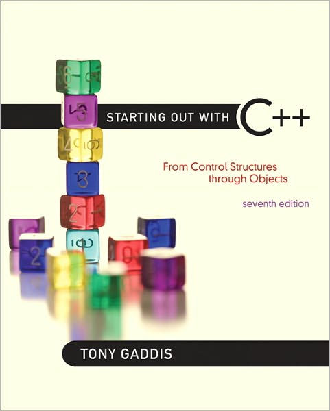 Starting Out With C From Control Structures Through Objects Edition 7 By Tony Gaddis 