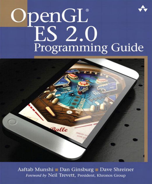 OpenGL ES 2.0 Programming Guide by Aaftab Munshi, Dan Ginsburg, Dave Shreiner | eBook | Barnes ...