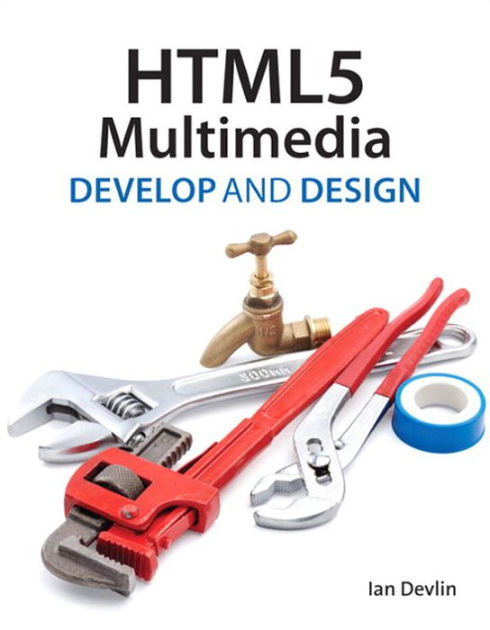HTML5 Multimedia: Develop and Design by Ian Devlin | eBook | Barnes & Noble®