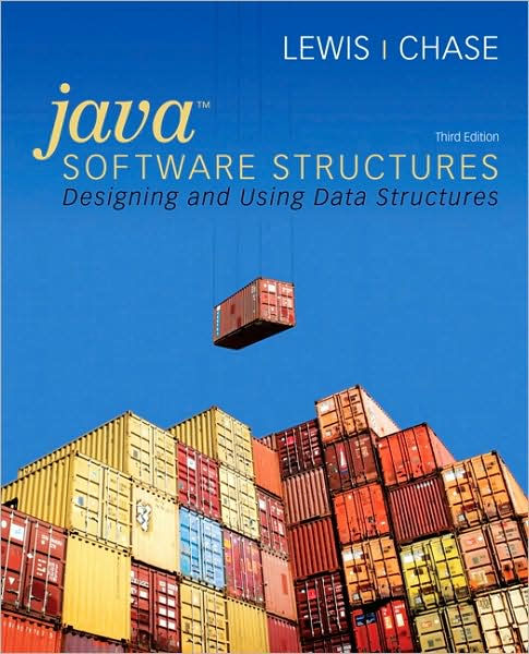 Java Software Structures: Designing and Using Data Structures / Edition ... Java Software Structures: Designing and Using Data Structures / Edition ...