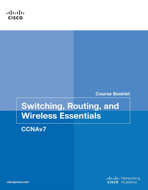 Switching, Routing, and Wireless Essentials Course Booklet (CCNAv7) / Edition 1 by Allan Johnson ...