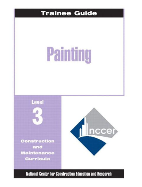 Painting - Commercial & Residential Level 3 Trainee Guide, 2e, Binder ...