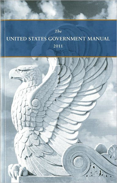 The United States Government Manual 2011 by Office of the Federal ...