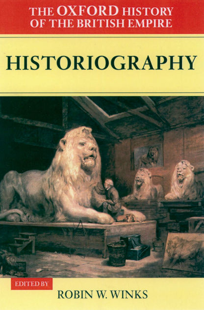 The Oxford History Of The British Empire Volume V Historiography By the-oxford-history-of-the-british-empire-volume-v-historiography-by