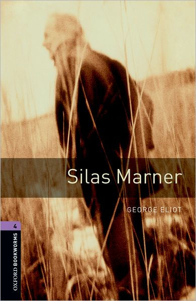Oxford Bookworms Library: Silas Marner: Level 4: 1400-Word Vocabulary ...