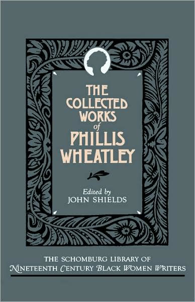 The Collected Works of Phillis Wheatley by Phillis Wheatley, Paperback ...
