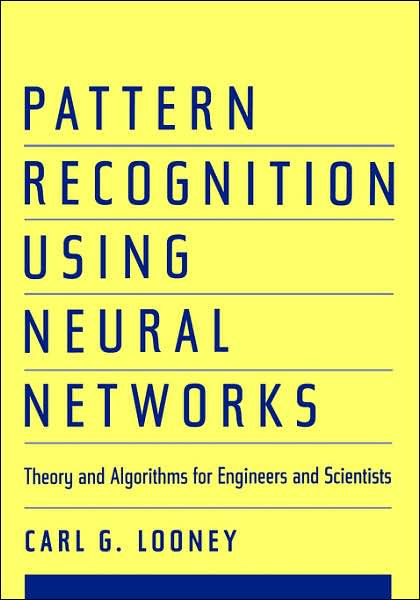Pattern Recognition Using Neural Networks Theory And Algorithms For Engineers And Scientists By 9319