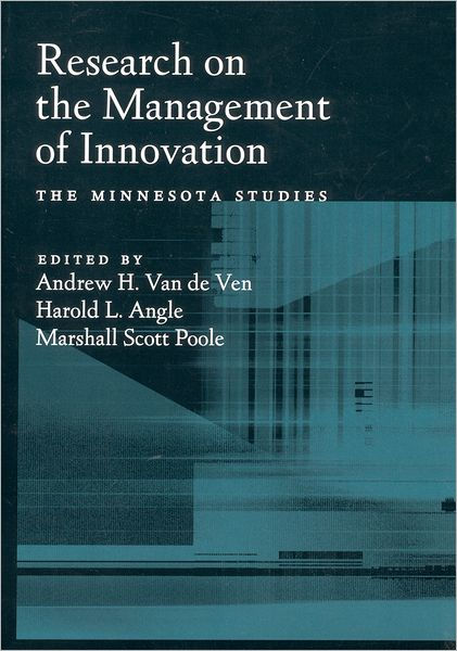 Research on the Management of Innovation: The Minnesota Studies by ...