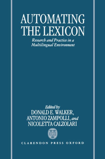 Automating the Lexicon: Research and Practice in a Multilingual ... Automating the Lexicon: Research and Practice in a Multilingual ...
