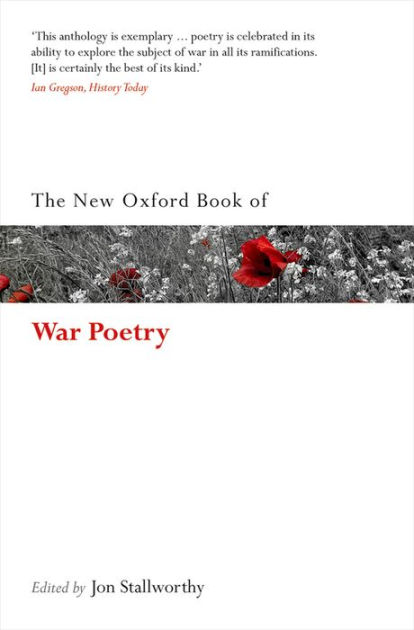 The New Oxford Book of War Poetry by Jon Stallworthy, Paperback | Barnes & Noble®