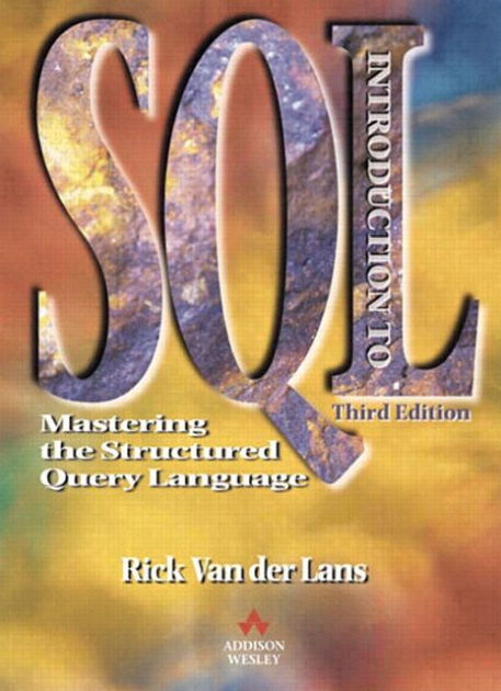 Introduction To Sql Mastering The Relational Database Language