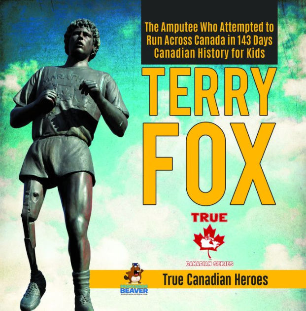 Terry Fox - The Amputee Who Attempted to Run Across Canada in 143 Days ...