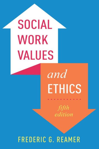 Social Work Values And Ethics By Frederic G Reamer Hardcover Barnes social-work-values-and-ethics-by-frederic-g-reamer-hardcover-barnes