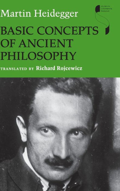 Basic Concepts of Ancient Philosophy / Edition 1 by Martin Heidegger, Richard Rojcewicz ...
