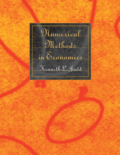 Numerical Methods In Economics By Kenneth L Judd Paperback Barnes And Noble®