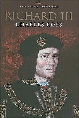 Richard III by Charles Ross | 9780300079791 | Paperback | Barnes & Noble®