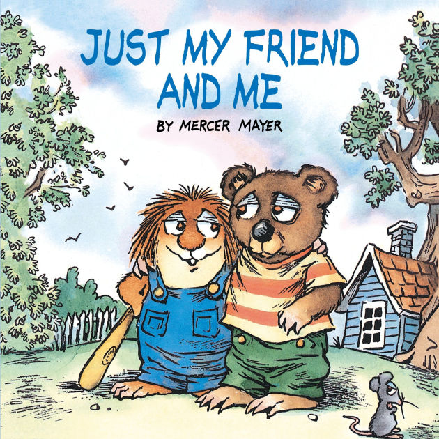 Just My Friend and Me (Little Critter Series) (Look-Look Collection) by ...