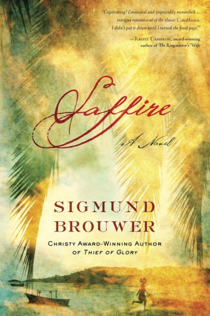 Saffire: A Novel by Sigmund Brouwer | eBook | Barnes & Noble®