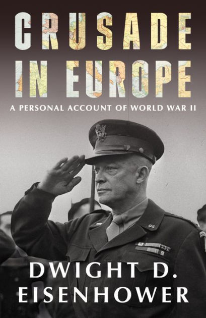 Crusade in Europe by Dwight D. Eisenhower | NOOK Book (eBook) | Barnes ...