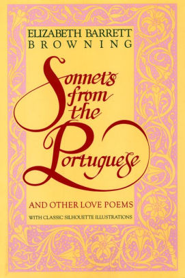 Sonnets from the Portuguese by Elizabeth Barrett Browning | NOOK Book ...