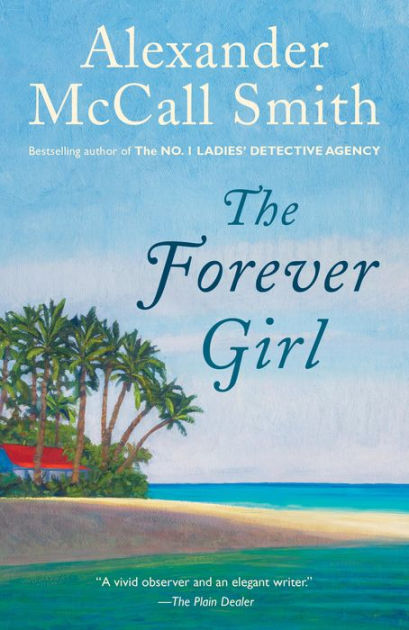 The Forever Girl By Alexander Mccall Smith Hardcover Barnes And Noble®