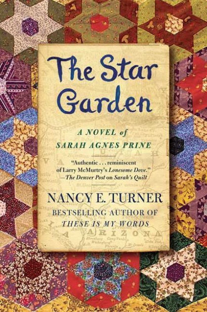 The Star Garden: A Novel of Sarah Agnes Prine by Nancy E. Turner, Paperback | Barnes & Noble®