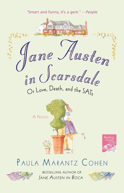 Jane Austen In Scarsdale Or Love Death And The Sats By Paula Marantz