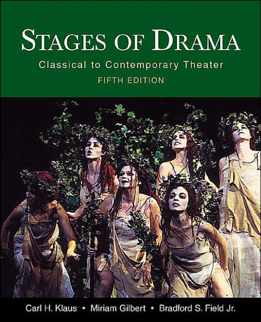 Stages of Drama: Classical to Contemporary Theater / Edition 5 by Carl ...