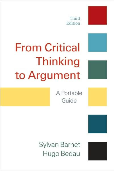From Critical Thinking To Argument A Portable Guide Edition 3 By