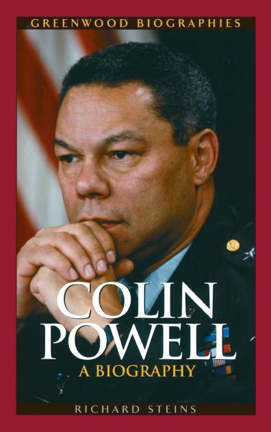 Colin Powell: A Biography by Richard Steins, Hardcover | Barnes & Noble®