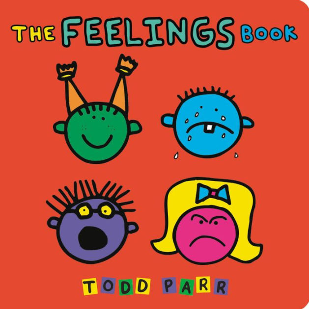 The Feelings Book By Todd Parr Board Book Barnes And Noble®