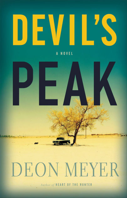 Devil's Peak (Benny Griessel Series #1) by Deon Meyer, Hardcover | Barnes & Noble®