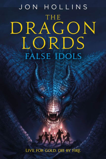 The Dragon Lords: False Idols by Jon Hollins, Paperback | Barnes & Noble®
