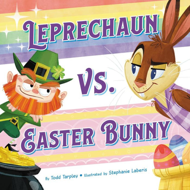 Leprechaun vs. Easter Bunny (B&N Exclusive Edition) by Todd Tarpley ...