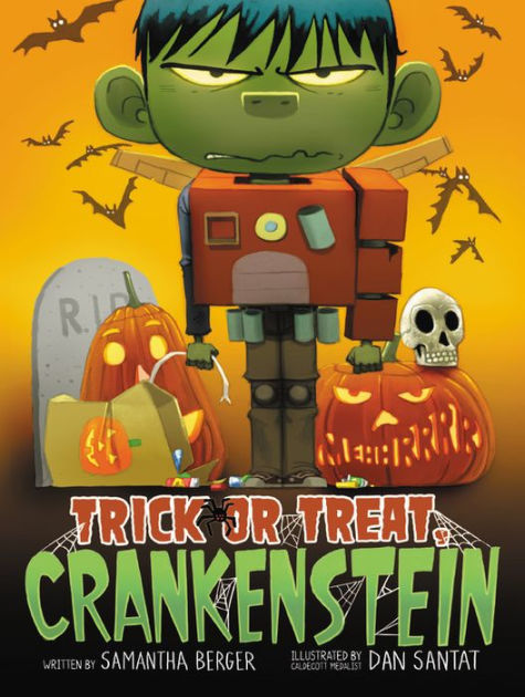 Trick or Treat, Crankenstein by Samantha Berger, Dan Santat, Hardcover ...