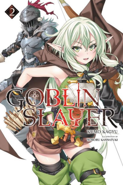 Goblin Slayer, Vol. 2 (light novel) by Kumo Kagyu, Paperback | Barnes & Noble®