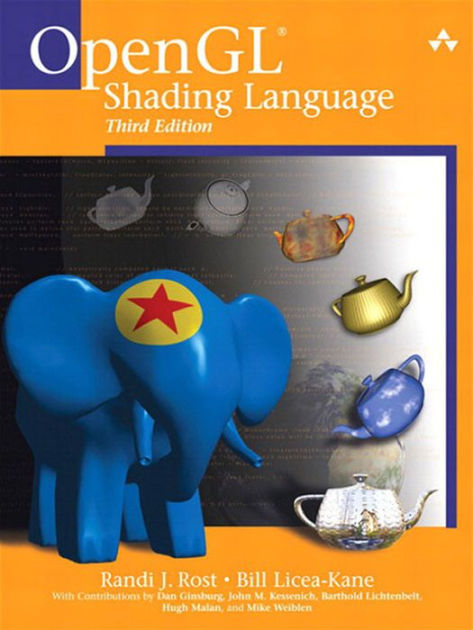 OpenGL Shading Language by Randi Rost, Bill Licea-Kane, Dan Ginsburg, John Kessenich | eBook ...
