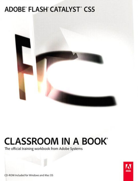 Adobe Flash Catalyst CS5 Classroom in a Book by Adobe Creative Team | eBook | Barnes & Noble®