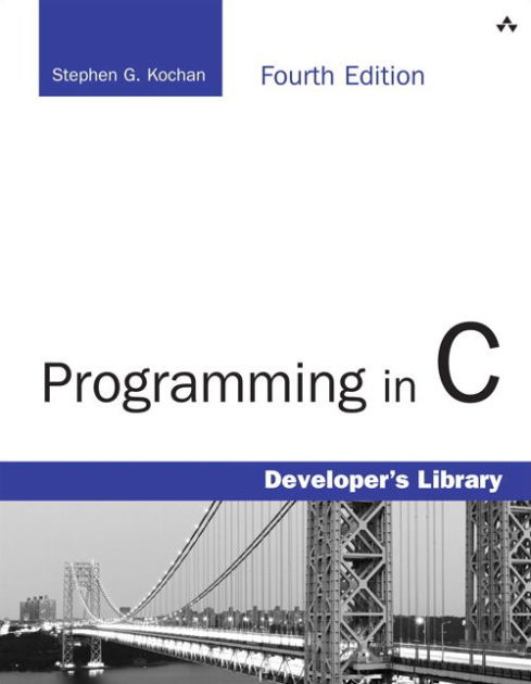Programming in C by Stephen Kochan, Paperback | Barnes & Noble®