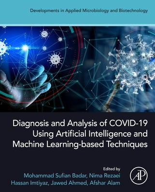 Diagnosis and Analysis of COVID-19 using Artificial Intelligence and Machine Learning-Based ...