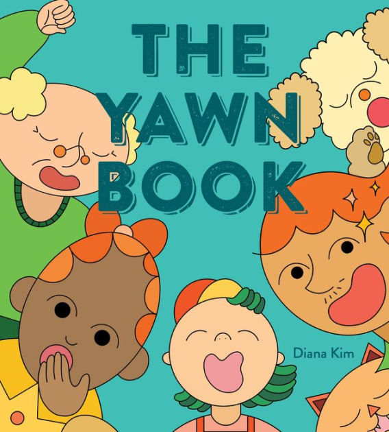 The Yawn Book by Diana Kim, Hardcover | Barnes & Noble®