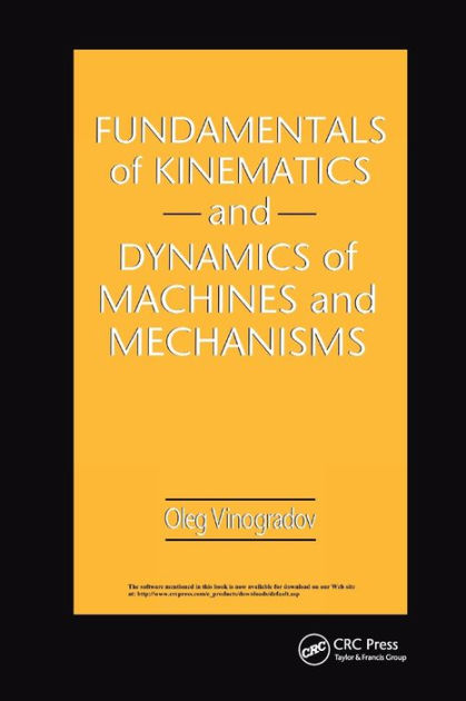 Fundamentals of Kinematics and Dynamics of Machines and Mechanisms / Edition 1 by Oleg ...