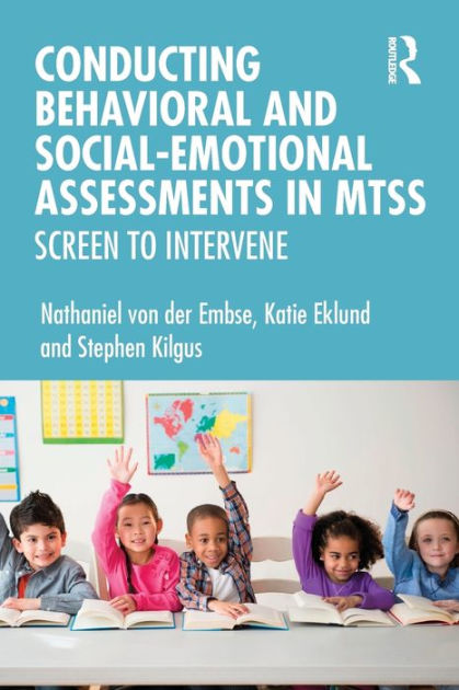 Conducting Behavioral and Social-Emotional Assessments in MTSS: Screen ... Conducting Behavioral and Social-Emotional Assessments in MTSS: Screen ...