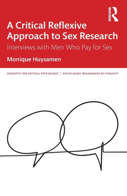 A Critical Reflexive Approach To Sex Research Interviews With Men Who